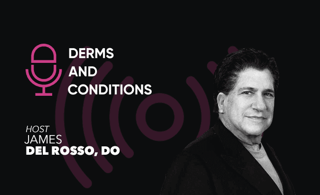 Derms and Conditions Podcast - Host James Del Rosso interviews leading ...